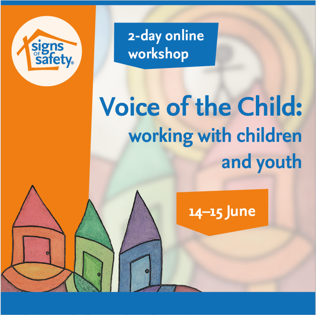 Voice of the Child: Working with children and youth - Signs of Safety